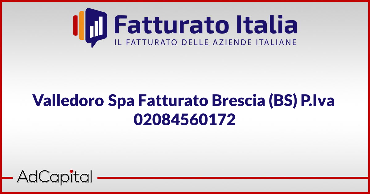 Valledoro Spa Fatturato Brescia (BS) P.Iva 02084560172